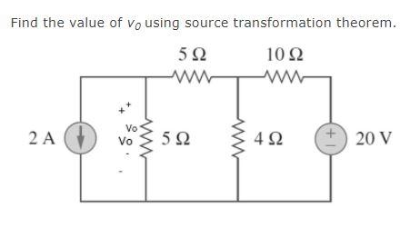 Solved Find the value of vo using source transformation | Chegg.com