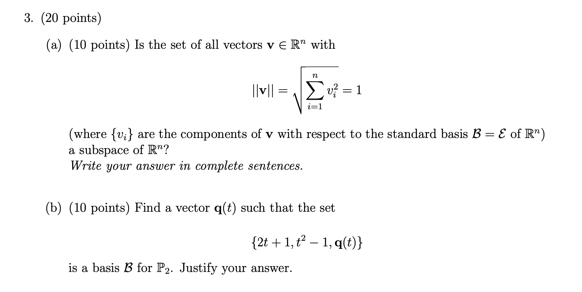 (a) (10 points) Is the set of all vectors v∈Rn with | Chegg.com