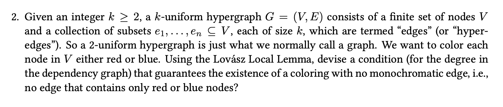 Solved 2. Given an integer k≥2, a k-uniform hypergraph | Chegg.com