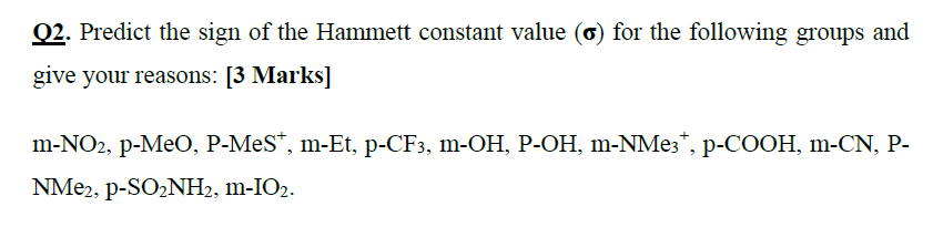Solved Q2. Predict the sign of the Hammett constant value | Chegg.com