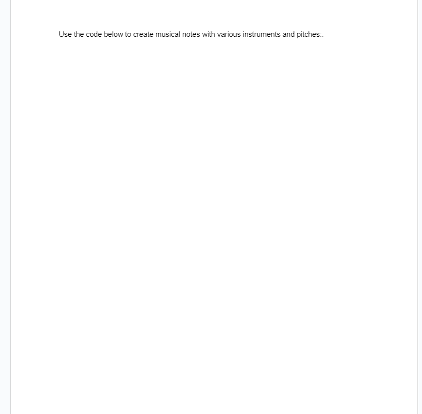Solved Use the code below to create musical notes with | Chegg.com