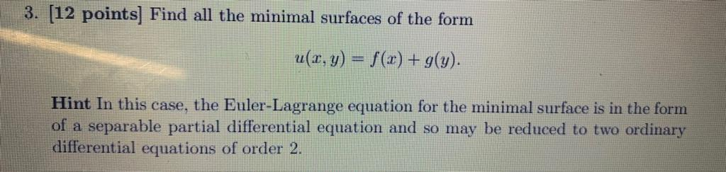 Solved 3. [12 points) Find all the minimal surfaces of the | Chegg.com