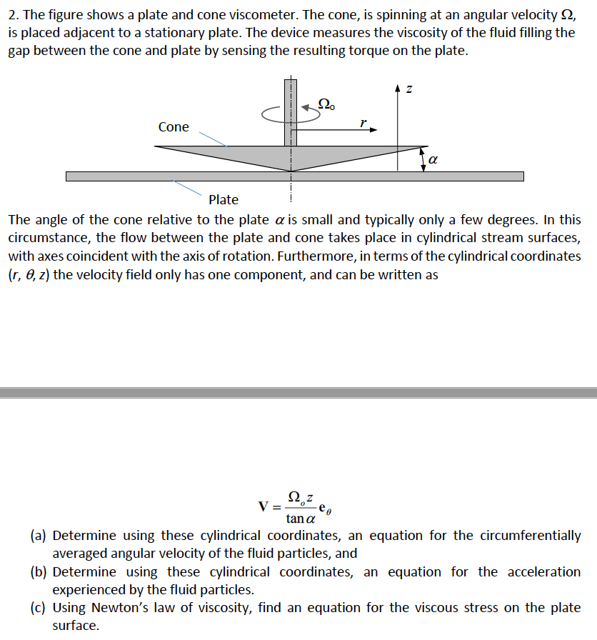 Solved 2. The figure shows a plate and cone viscometer. The | Chegg.com