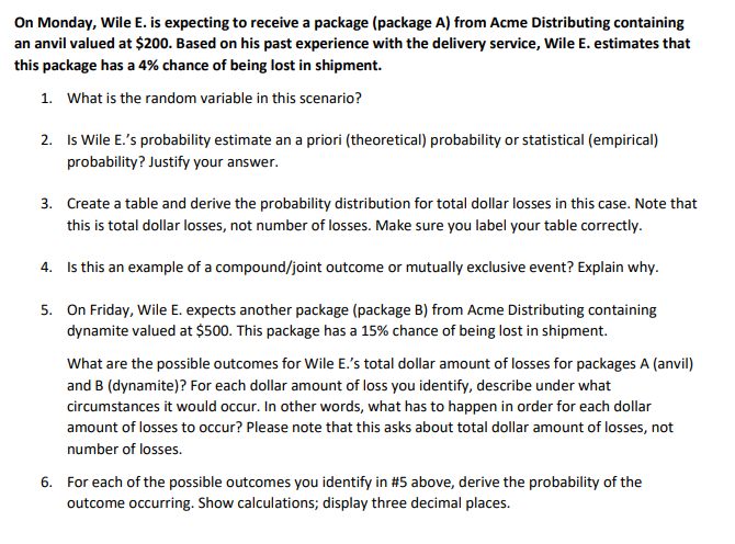 Solved On Monday, Wile E. is expecting to receive a package | Chegg.com