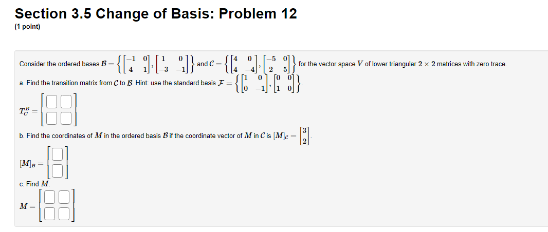 Section 3.5 Change of Basis: Problem 12 (1 point) | Chegg.com