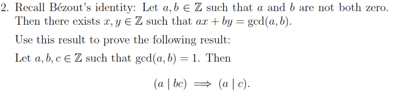 Solved = 2. Recall Bézout's identity: Let a, b E Z such that | Chegg.com