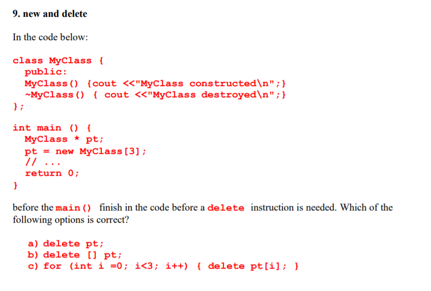 Solved 9. new and delete In the code below: class Myclass { | Chegg.com