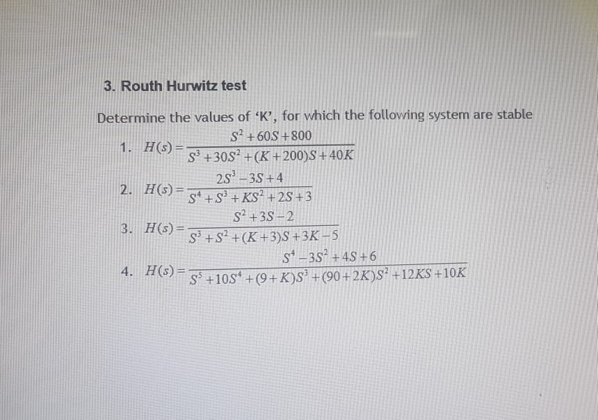 Solved 3. Routh Hurwitz test Determine the values of 'K', | Chegg.com