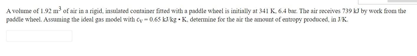 Solved A volume of 1.92 m3 of air in a rigid, insulated | Chegg.com
