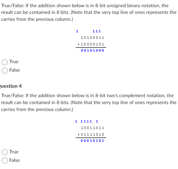 Solved True/False: If the addition shown below is in 8-bit | Chegg.com