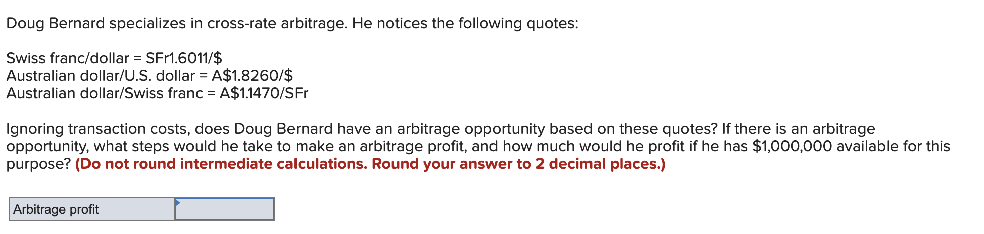 Solved Doug Bernard specializes in cross-rate arbitrage. He | Chegg.com