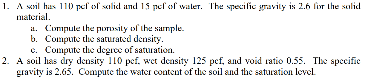 Solved 1. A soil has 110 pcf of solid and 15 pcf of water. | Chegg.com