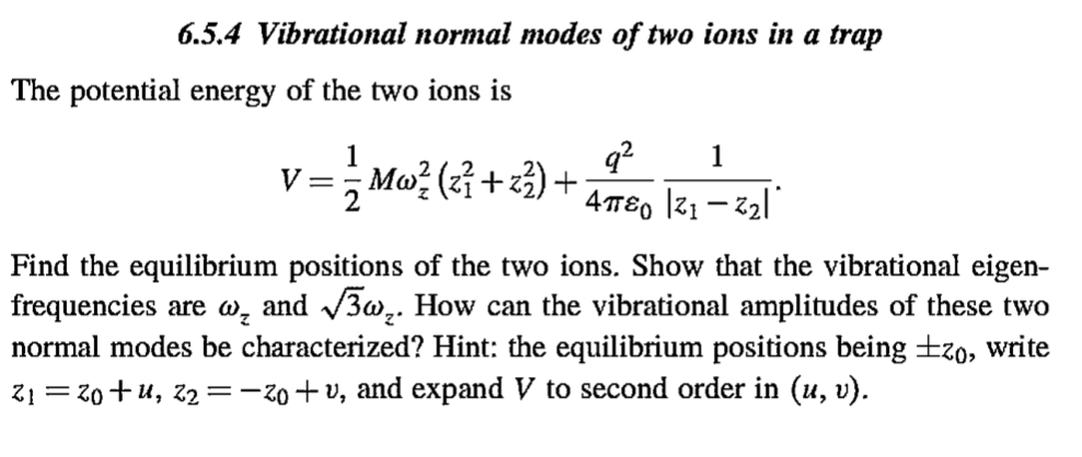 Solved 6.5.4 Vibrational normal modes of two ions in a trap | Chegg.com
