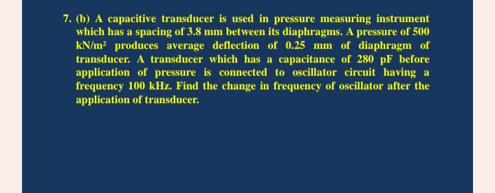 Solved A capacitive transducer is used in pressure measuring | Chegg.com