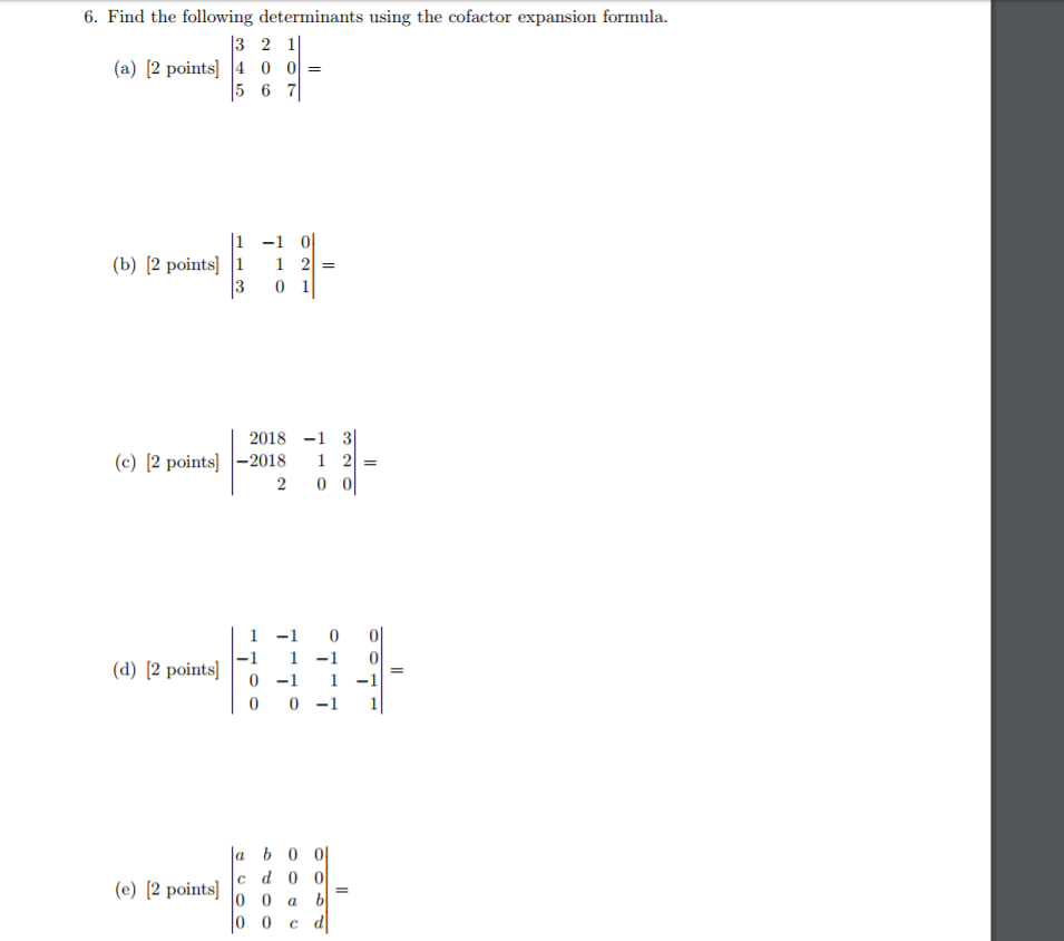 Solved 6. Find the following determinants using the cofactor | Chegg.com