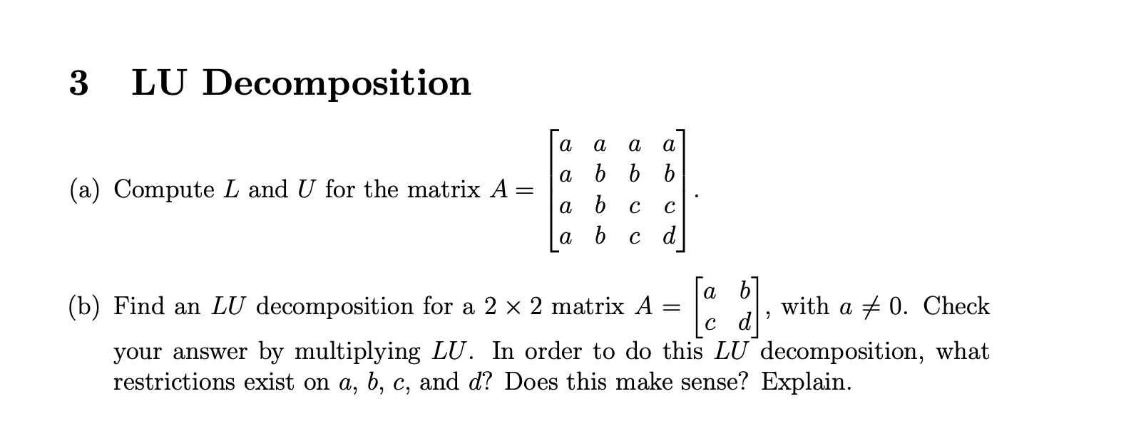 Solved 3 LU Decomposition (a) Compute L and U for the matrix | Chegg.com