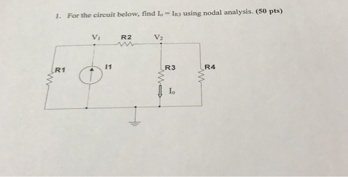 Solved 1. For the circuit below, find Io- IR3 using nodal | Chegg.com