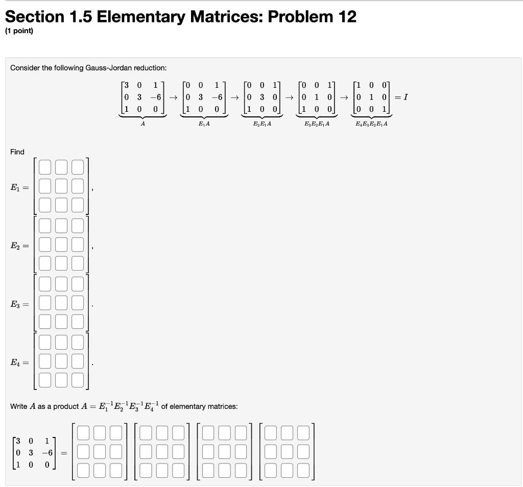 Solved Section 1.5 Elementary Matrices: Problem 12 (1 point) | Chegg.com