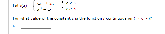 Solved Let f(x)={cx2+2x if x