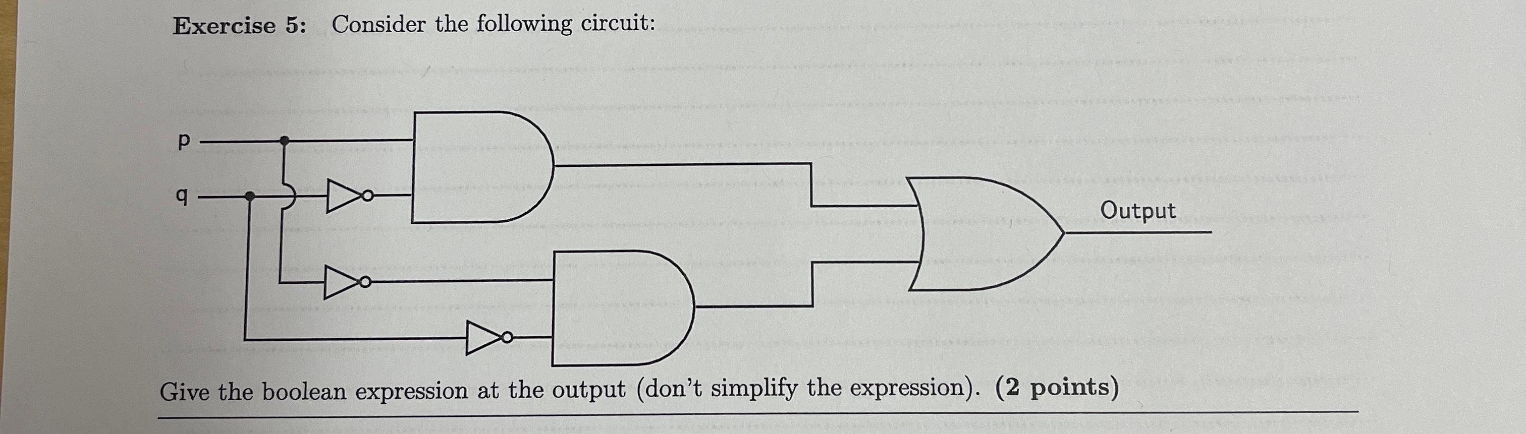 Solved Exercise 5: Consider the following circuit: Give the | Chegg.com