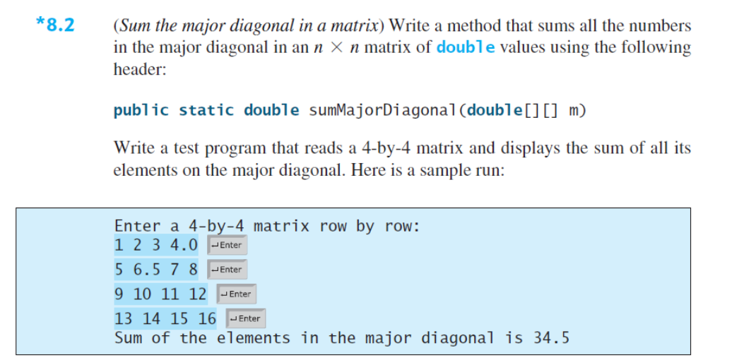 Solved IN JAVA *8.2 (Sum the major diagonal in a matrix) | Chegg.com
