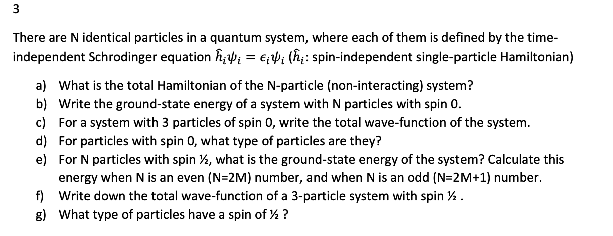 There are N identical particles in a quantum system, | Chegg.com