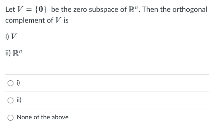 Solved Let V = {0} be the zero subspace of R". Then the | Chegg.com