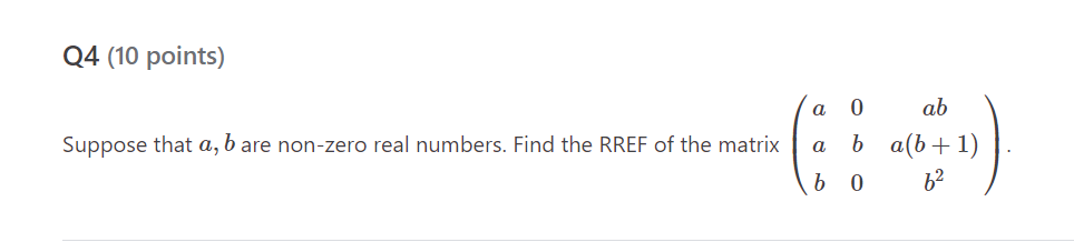 Solved Q4 (10 ﻿points)Suppose that a,b ﻿are non-zero real | Chegg.com