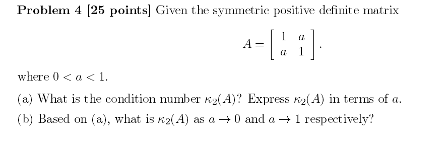 Solved Given the symmetric positive definite matrix A=[1 a | Chegg.com