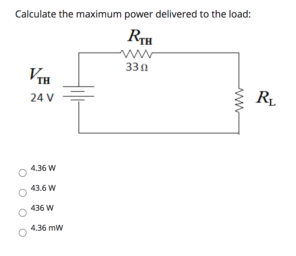 Solved Calculate the maximum power delivered to the load: | Chegg.com