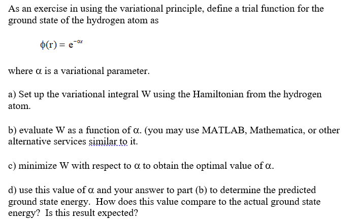 Solved As An Exercise In Using The Variational Principle