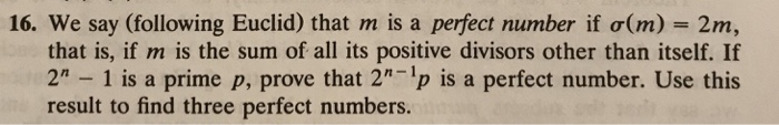 Solved 16. We say (following Euclid) that m is a perfect | Chegg.com