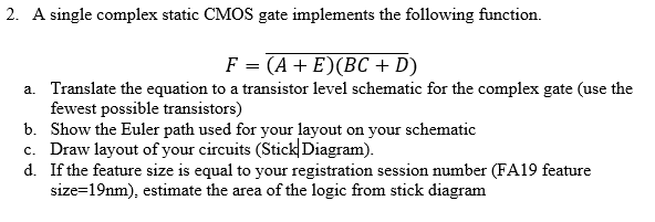 Solved 2. A single complex static CMOS gate implements the | Chegg.com