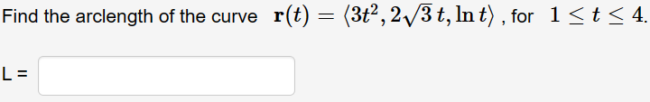 Solved Find the arclength of the curve r(t): (Please be | Chegg.com