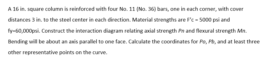 Solved A 16 in. square column is reinforced with four No. 11 | Chegg.com