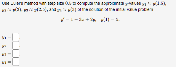 Solved Use Euler's method with step size 0.5 to compute the | Chegg.com