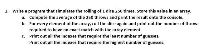 Solved 2. Write a program that simulates the rolling of 1 | Chegg.com