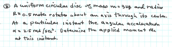 Solved A uniform circular disc of mass in= 3kg and radius | Chegg.com