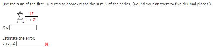 Solved Use the sum of the first 10 terms to approximate the | Chegg.com