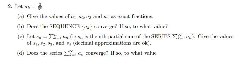 Solved 2. Let ak=5k3 (a) Give the values of a1,a2,a3 and a4 | Chegg.com