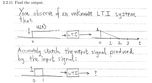 Solved 2.2.11 Find the output. You observe of an unknown LTI | Chegg.com