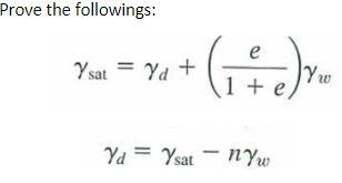 Solved Prove the followings: γsat=γd+(1+ee)γwγd=γsat−nγw | Chegg.com