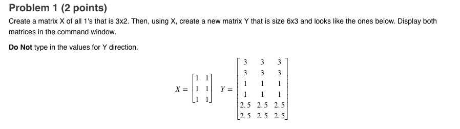 Solved Problem 1 (2 points) Create a matrix X of all 1's | Chegg.com