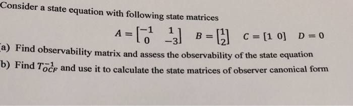 Solved Consider a state equation with following state | Chegg.com