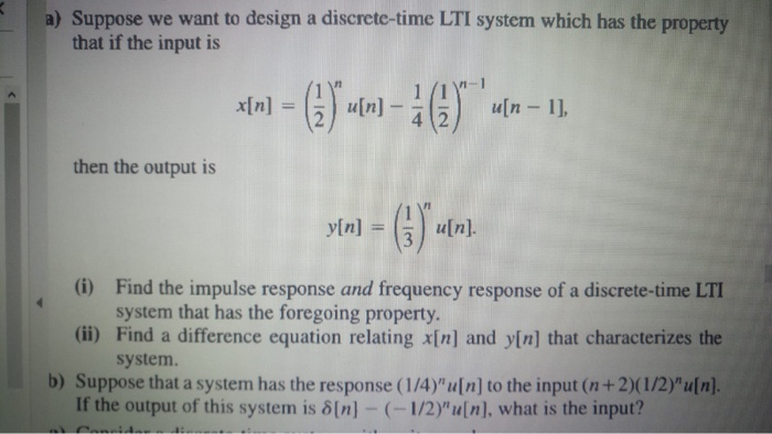 Solved a) Suppose we want to design a discrete-time LTI | Chegg.com Solved a) Suppose we want to design a discrete-time LTI | Chegg.com