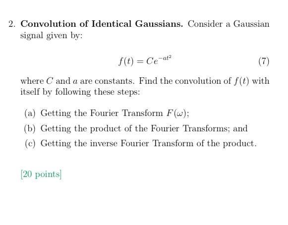Solved 2. Convolution of Identical Gaussians. Consider a | Chegg.com