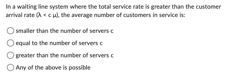 Solved In a waiting line system where the total service rate | Chegg.com