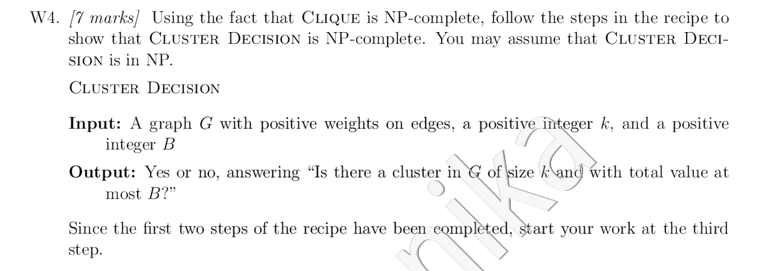 Solved W4. [7 ﻿marks] ﻿Using the fact that Clique is | Chegg.com