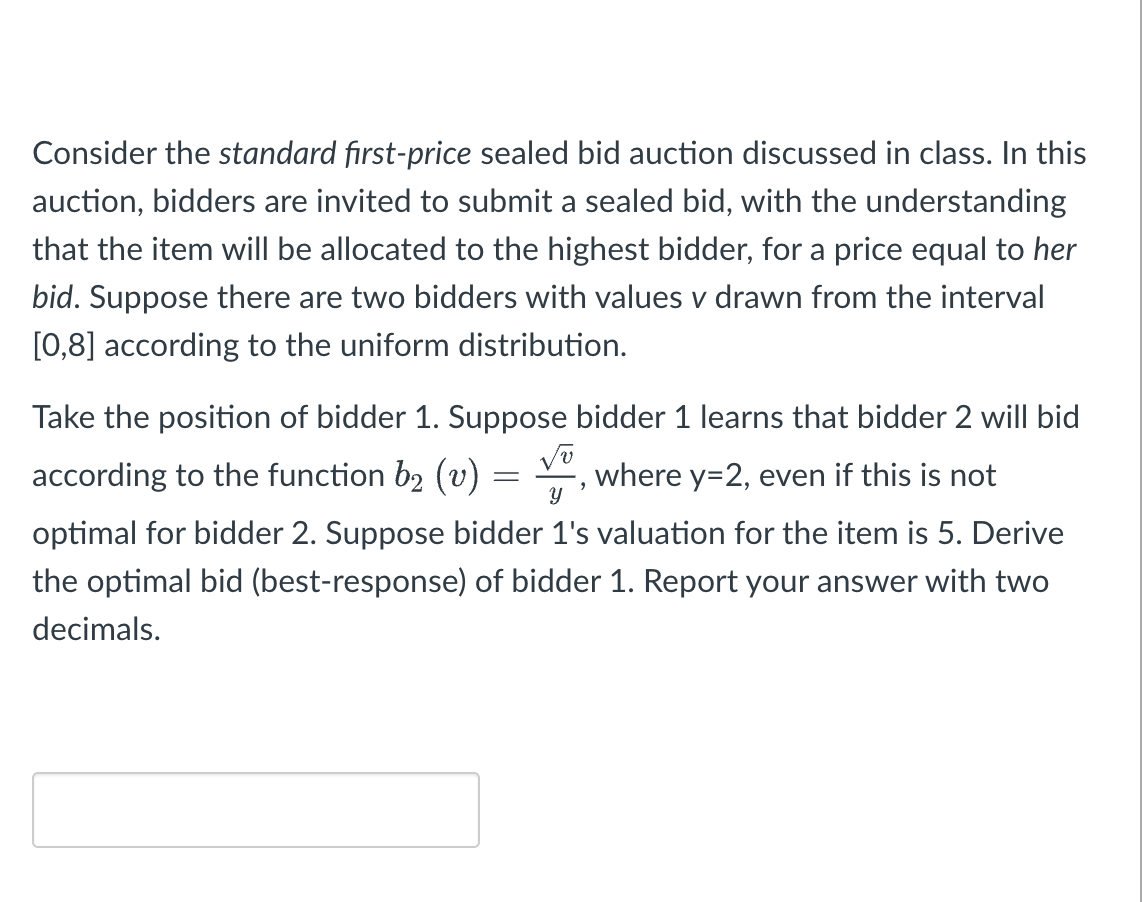 Solved Consider the standard first-price sealed bid auction | Chegg.com