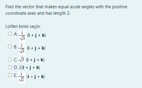 Solved Find the vector that makes equal acute angles with | Chegg.com